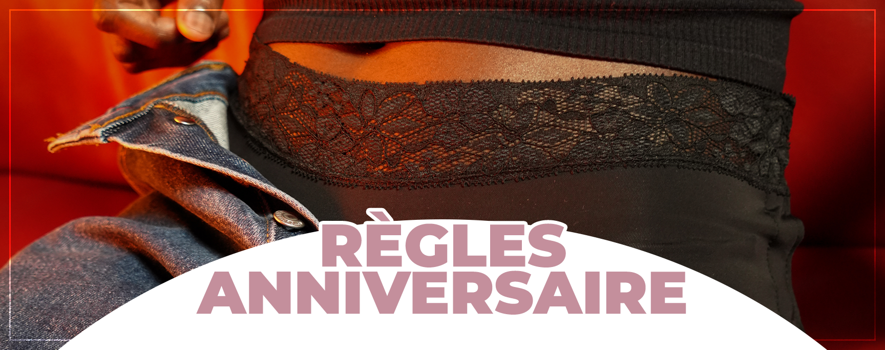 Les règles anniversaire – Blinx underwear